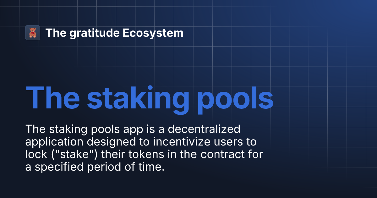 The staking pools | The gratitude Ecosystem